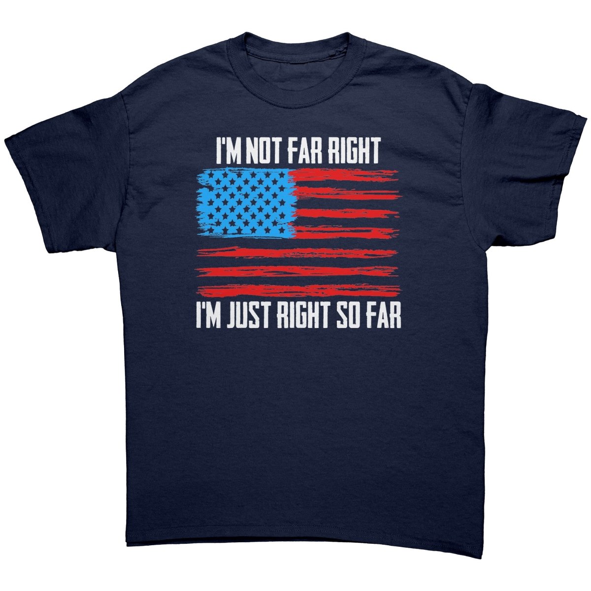 I'm Not Far Right I'm Just Right So Far | Drunk America
